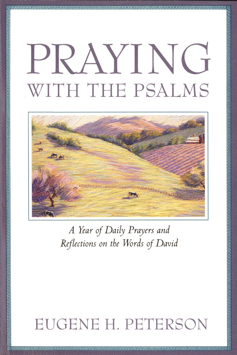 Praying with the Psalms: A Year of Daily Prayers and Reflections on th ...