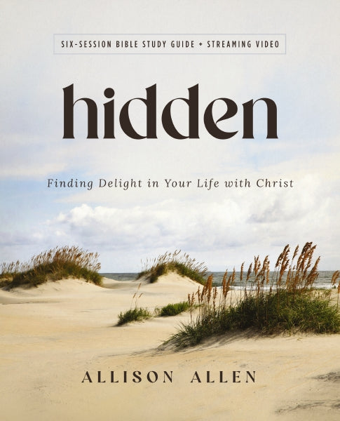 Hidden Bible Study Guide plus Streaming Video: Finding Delight in Your ...