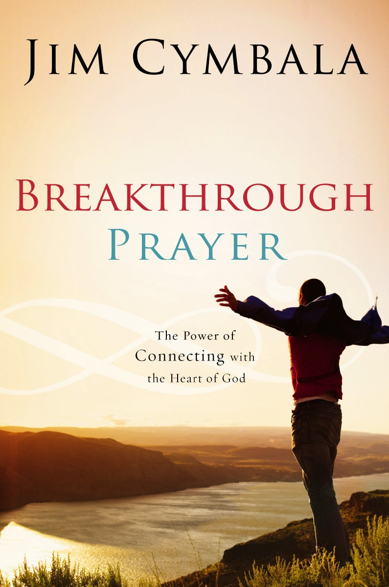 Breakthrough Prayer: The Secret of Receiving What You Need from God ...