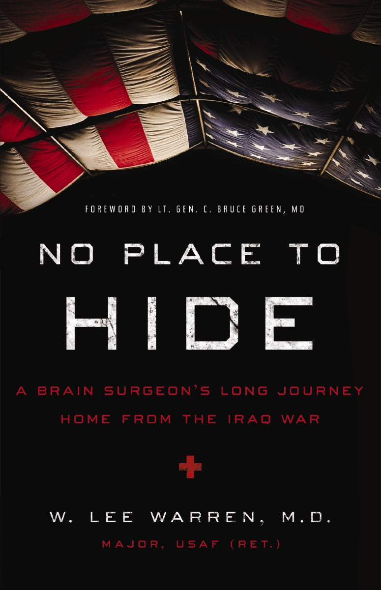 No Place to Hide: A Brain Surgeon’s Long Journey Home from the Iraq Wa ...