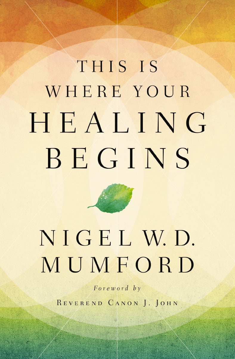This Is Where Your Healing Begins: A Guide to Equipping Your Healing M ...