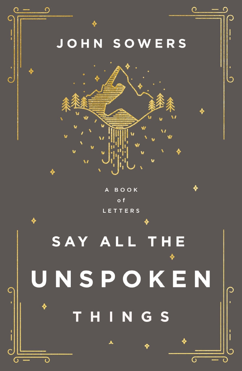 Say All the Unspoken Things: A Book of Letters – ChurchSource
