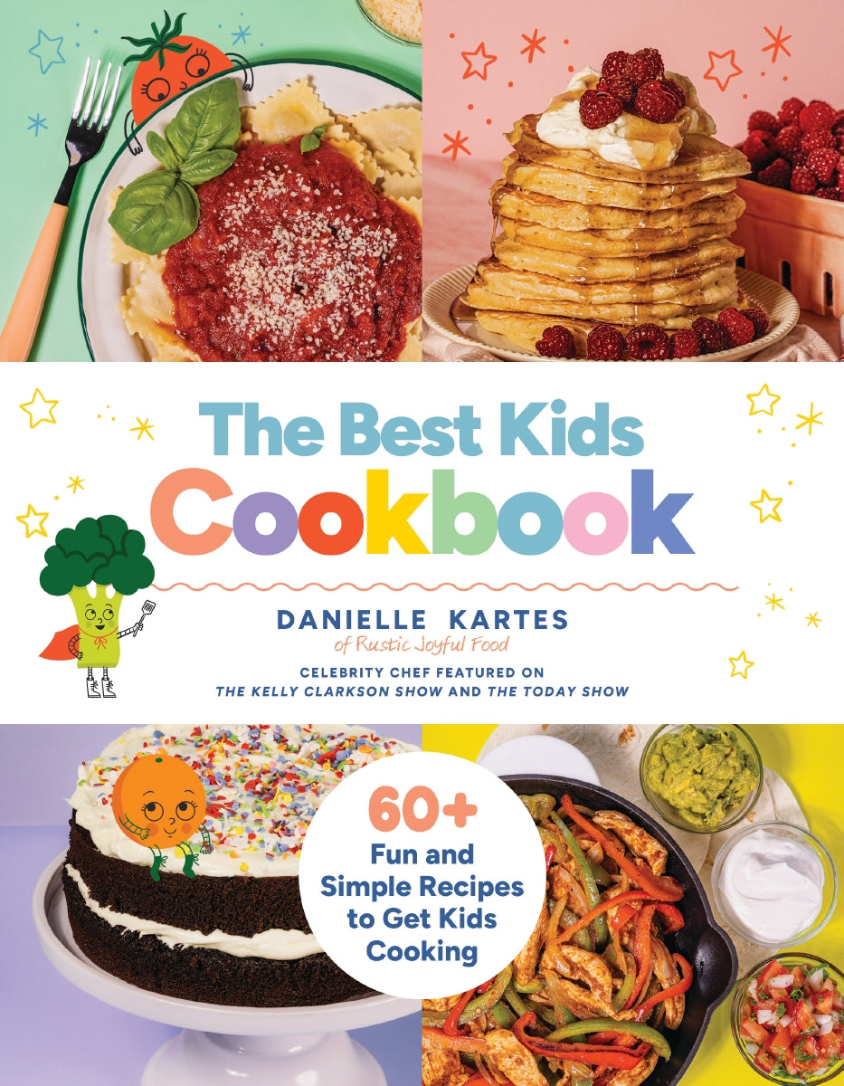 The Best Kids Cookbook: 60 Fun and Simple Recipes to Get Kids Cooking ...