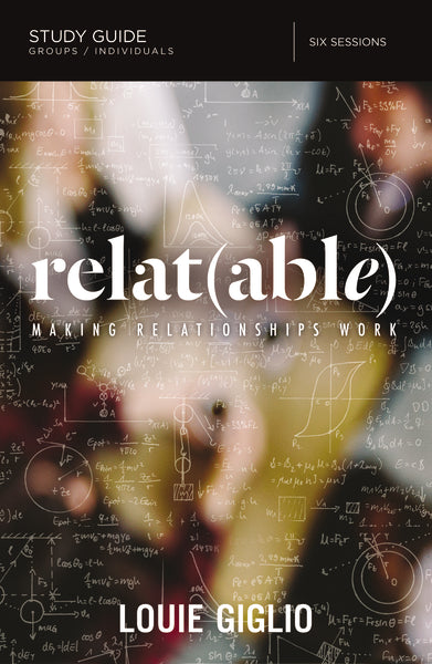 Relatable Bible Study Guide by Louie Giglio – ChurchSource