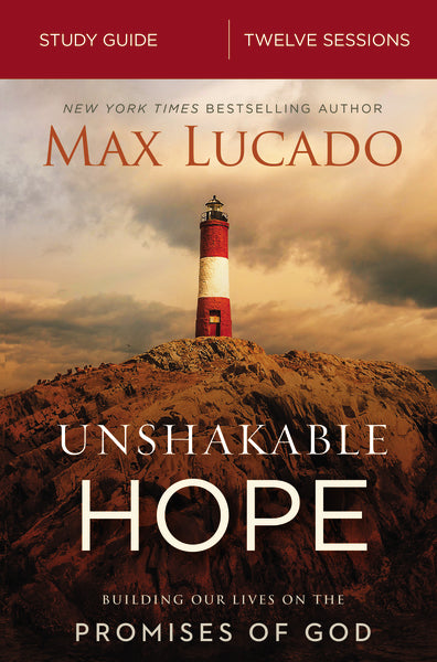 Unshakable Hope Bible Study Guide by Max Lucado – ChurchSource