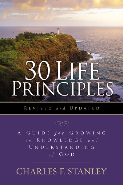 30 Life Principles, Revised and Updated by Charles F. Stanley ...