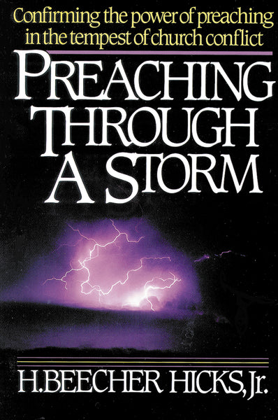 Preaching Through a Storm: Confirming the power of preaching in the te ...