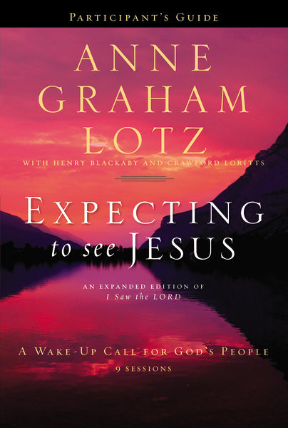 Expecting to See Jesus Bible Study Guide by Anne Graham Lotz – ChurchSource