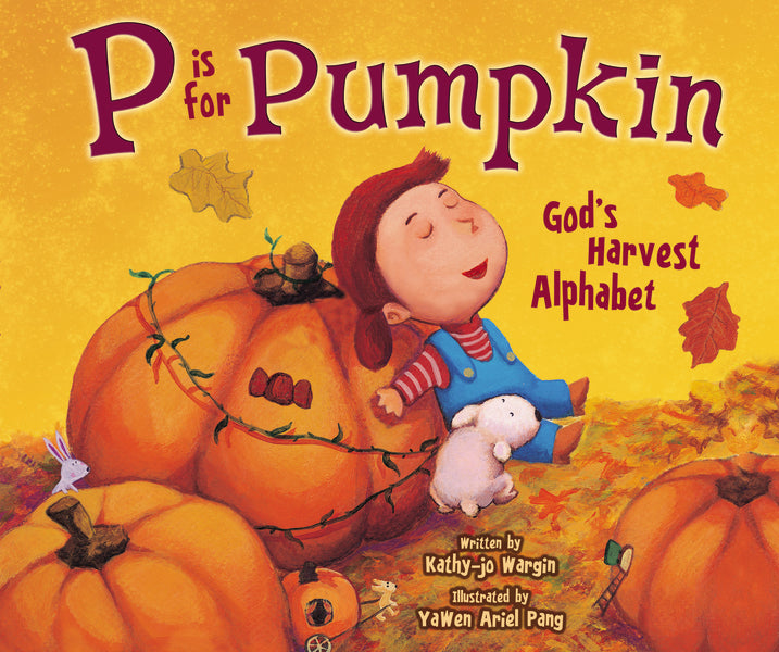P Is for Pumpkin: God's Harvest Alphabet – ChurchSource