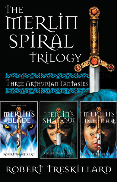 The Merlin Spiral Trilogy: Merlin’s Blade, Merlin’s Shadow, and Merlin ...