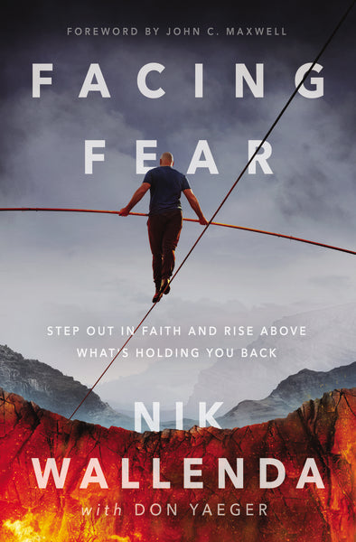 Facing Fear: Step Out in Faith and Rise Above What's Holding You Back ...