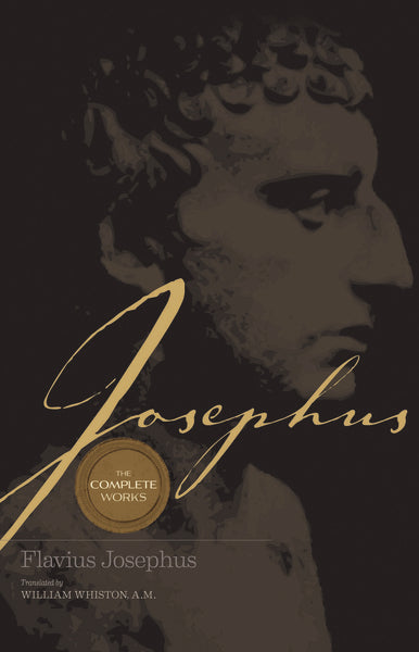 Josephus The Complete Works: Encounter the World and Traditions that J ...