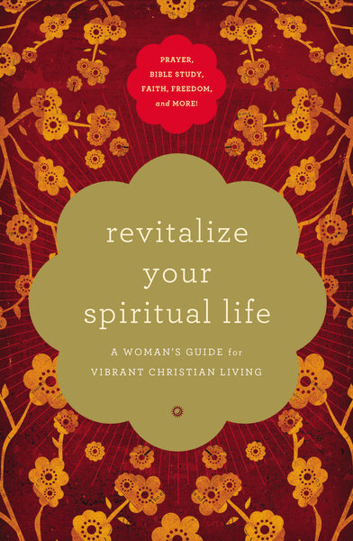 Revitalize Your Spiritual Life: A Woman's Guide for Vibrant Christian ...