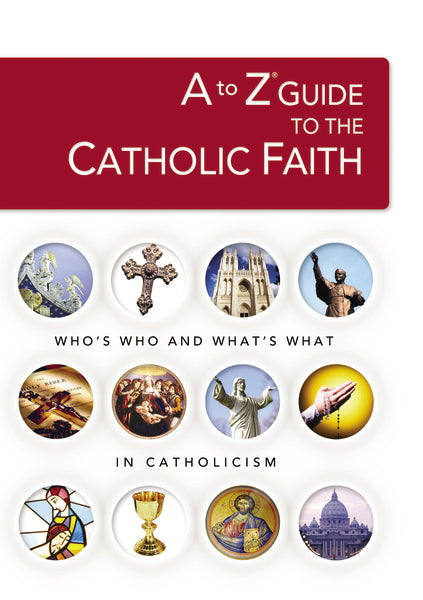 A to Z Guide to the Catholic Faith – ChurchSource