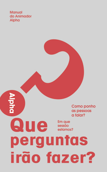 Alpha Team Guide, Portuguese (European) Edition - Alpha Course ...