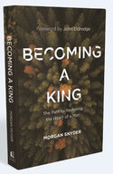Becoming a King: The Path to Restoring the Heart of a Man – ChurchSource